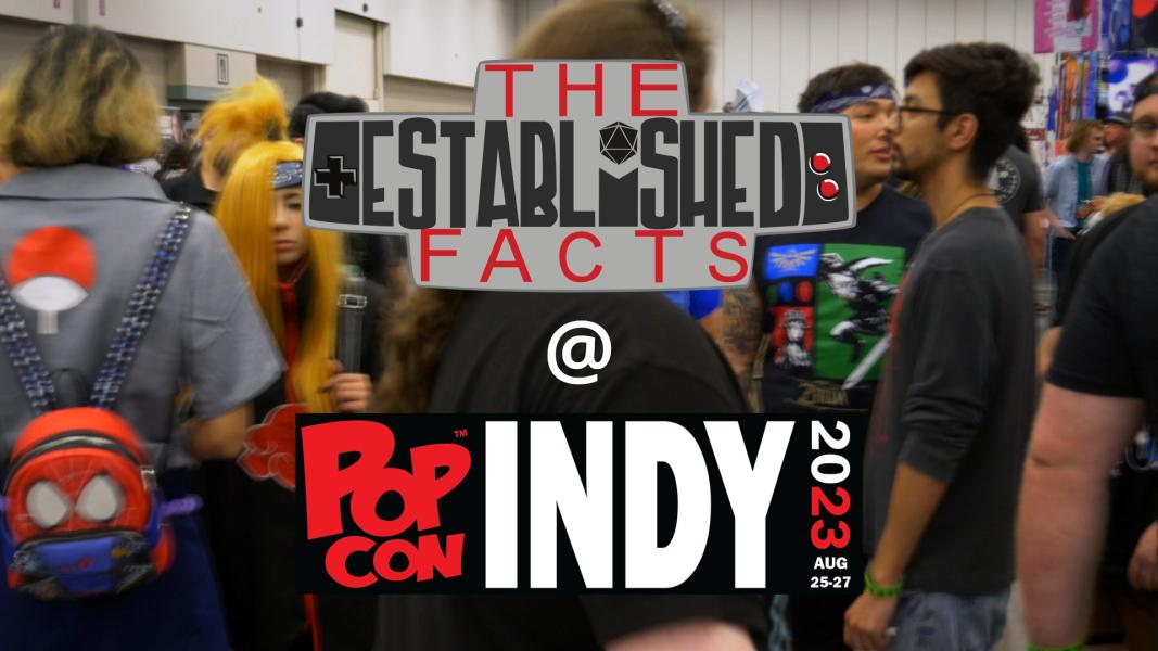 Episode 249 – TEF Pop Con 2023 – All Interviews – THE ESTABLiSHED FACTS